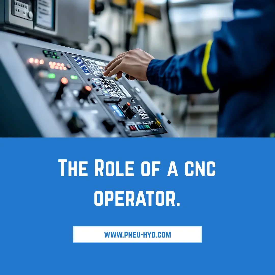 The Role Of The CNC Machine Operator in Hydraulic Cylinder ...